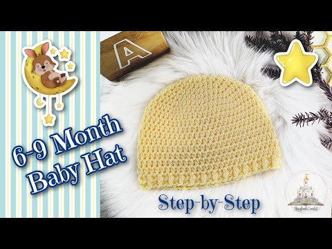 6-9 Month Baby Hat Crochet Tutorial / Baby Crochet Pattern / Hat Crochet Pattern