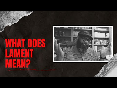 What does it mean to lament?