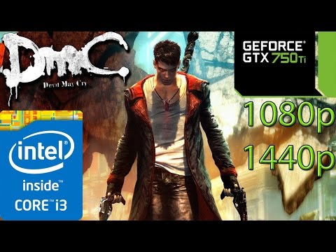 DmC Devil May Cry - i3 4150 - 8GB RAM - GTX 750 ti - 1080p - 1440p