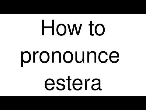 How to Pronounce "estera" (Spanish)