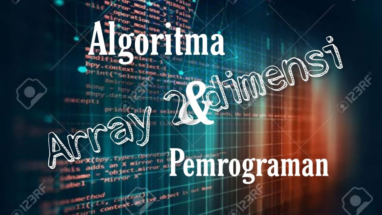 Array 2 dimensi | Algoritma dan Pemrograman