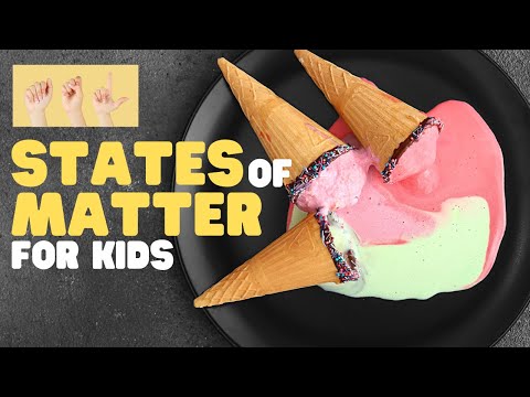 ASL States of Matter for Kids
