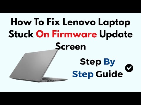 How To Fix Lenovo Laptop Stuck On Firmware Update Screen