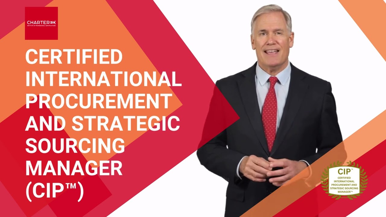 Certified International Procurement and Strategic Sourcing Manager (CIP™)