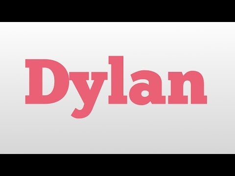 Dylan meaning and pronunciation