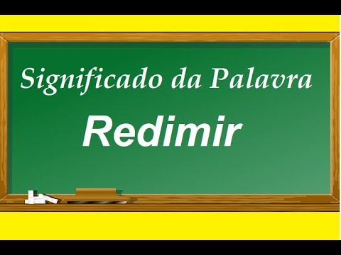 Significado da palavra Redimir
