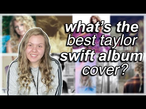WHAT DO TAYLOR SWIFT'S ALBUM COVERS REALLY MEAN? | an analyzation and ranking 2021