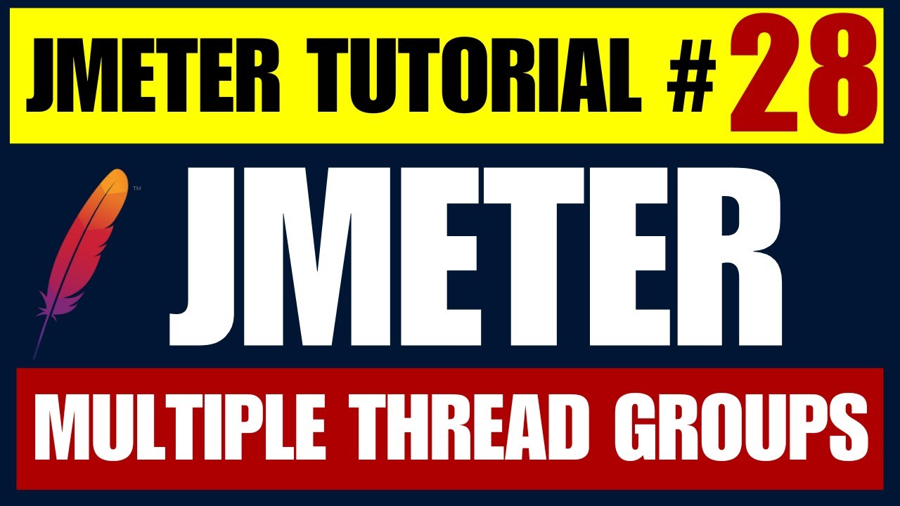 JMeter Tutorial #28 | Execute Multiple Thread Groups Sequentially