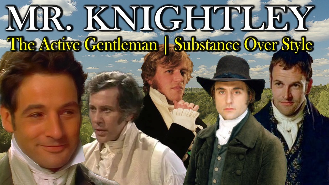 Mr.  Knightley | Jane Austen’s Definitive Hero In Emma