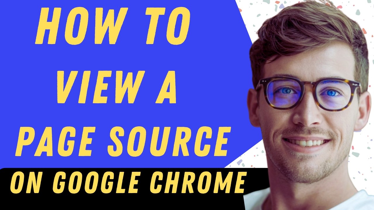 How To View Page Source On Google Chrome - Full Guide
