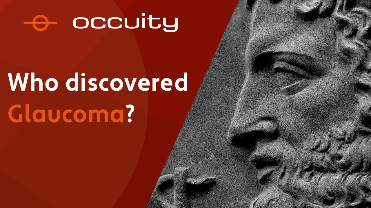 Who discovered Glaucoma ? - Occuity