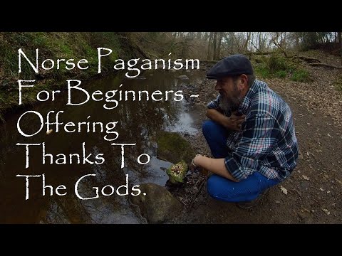 Norse Paganism For Beginners - Offerings To The Gods.
