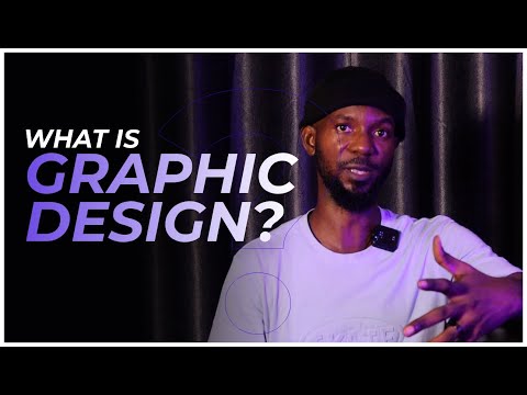 WHAT IS GRAPHIC DESIGN?
