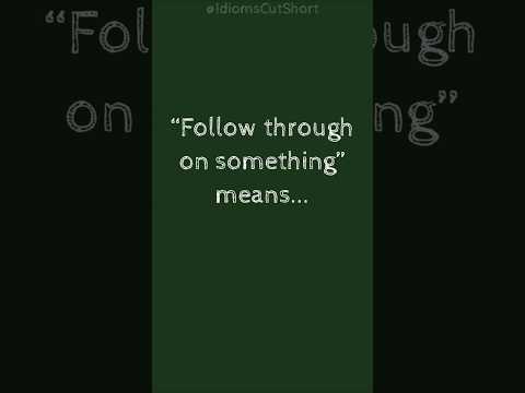 What does "Follow through on something" mean?๐กLearning english idioms