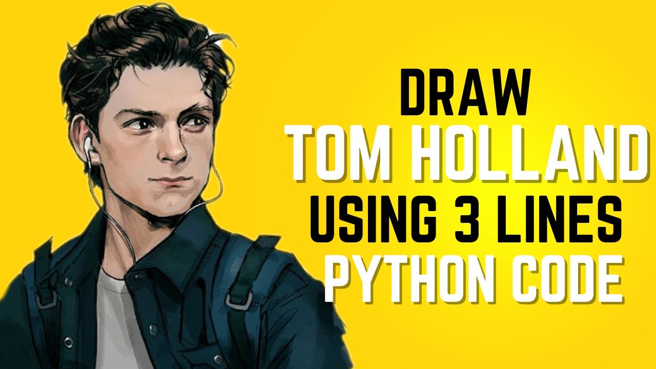 Draw Tom Holland Face Using 3 Lines of Python Code | Step by Step