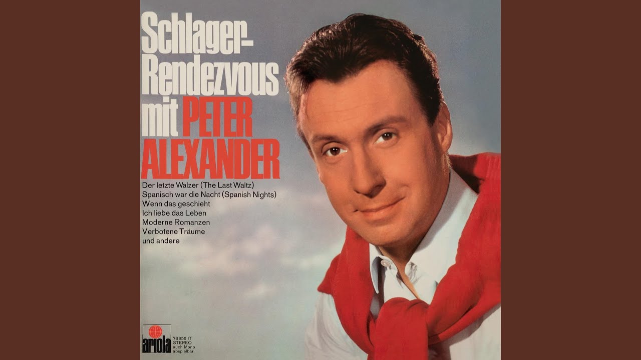 Songtext: Peter Alexander – Ich liebe das Leben | MusikGuru