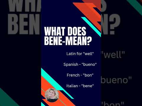 How do I say "Bene-"? What words use this prefix?