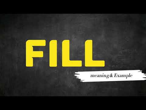 What Does FILL Means || Meanings And Definitions in ENGLISH