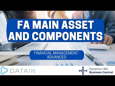 2.4.19 Fixed Assets/ FIXED MAIN ASSET AND COMPONENTS - Dynamics Business Central NAV