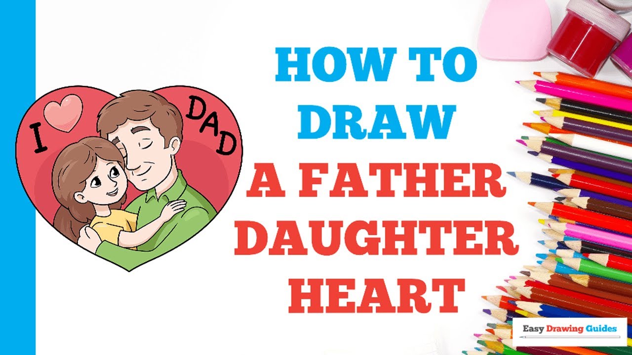 How to Draw a Father Daughter Heart: Easy Step by Step Drawing Tutorial for Beginners