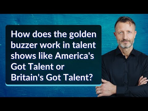 How does the golden buzzer work in talent shows like America's Got Talent or Britain's Got Talent?