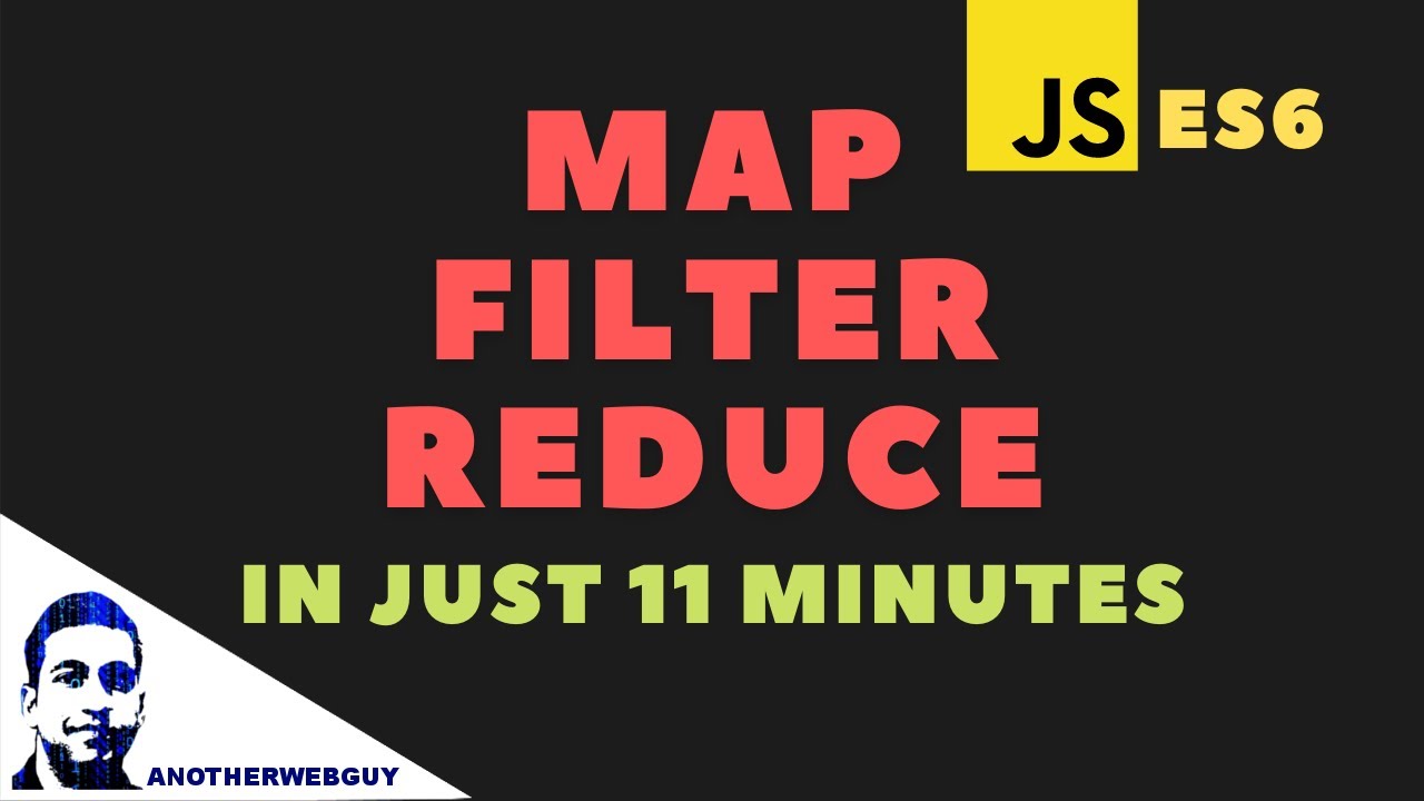 Higher Order Array Functions | Map, Filter, Reduce | JavaScript ES6 Tutorial