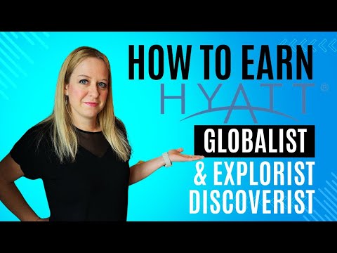 How to Earn Hyatt Globalist, Explorist, and Discoverist Status