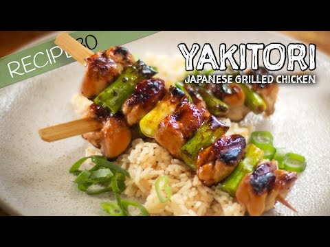 Why does this Japanese Grilled Chicken Taste So Good! Yakitori