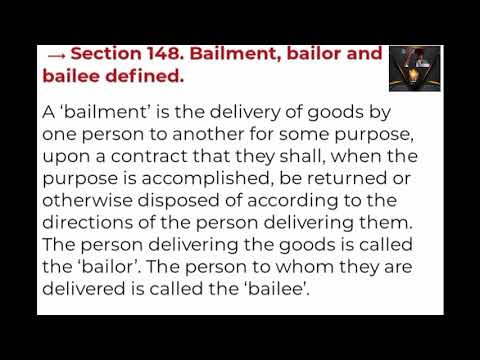 sec. 148 of indian contract Act . Bailment define , bailee define , bailor define
