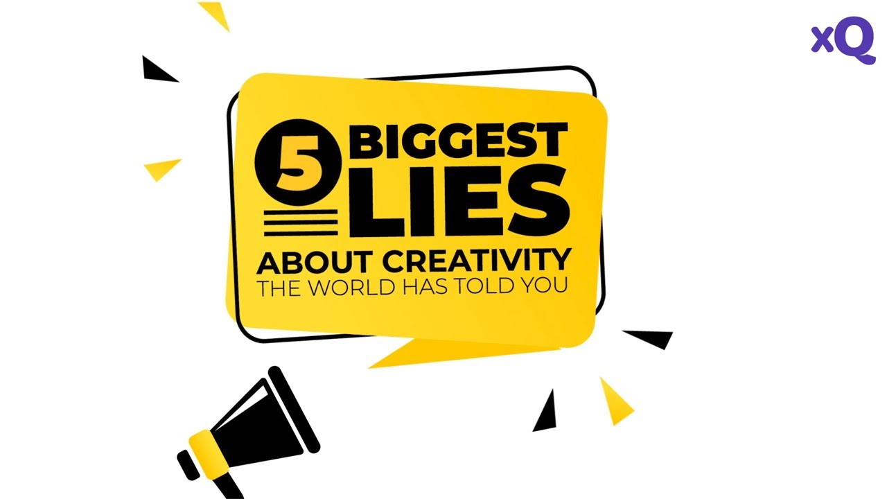 Creativity Myths | 5 Biggest Lies About Creativity The World Has Told You
