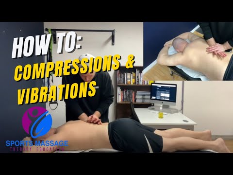Compressions and Vibrations techniques 4 for Sports Massage Therapists
