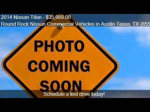 2014 Nissan Titan for sale in Round Rock, TX 78681 at the Ro