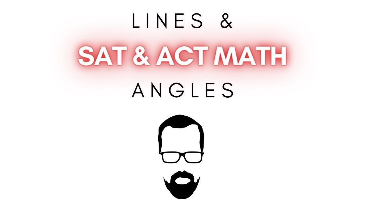 Lines & Angles for the PSAT, SAT, & ACT
