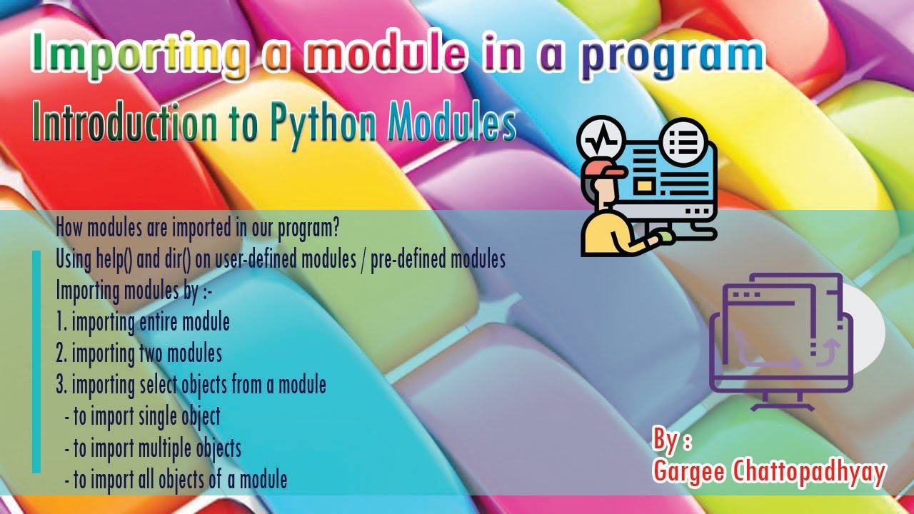 CLASS - XII | IMPORTING MODULES IN A PROGRAM | INTRODUCTION TO PYTHON MODULES