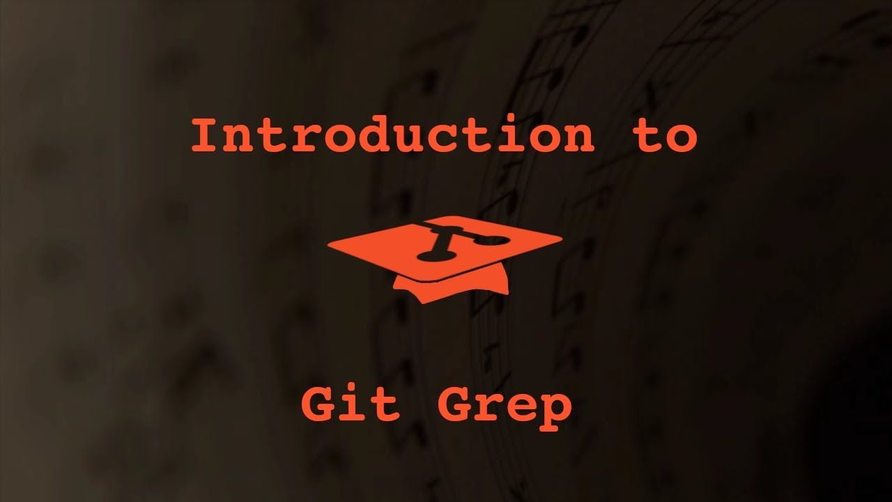 022 Introduction to git grep