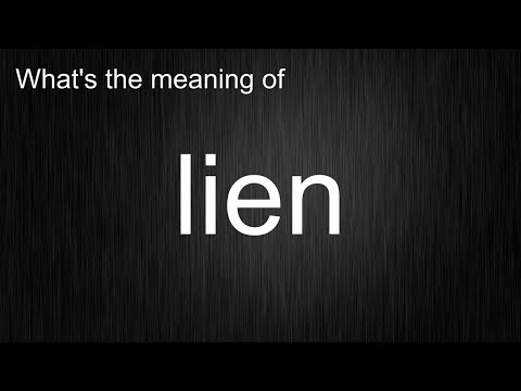 What Does "lien" Mean and How Do You Pronounce It?