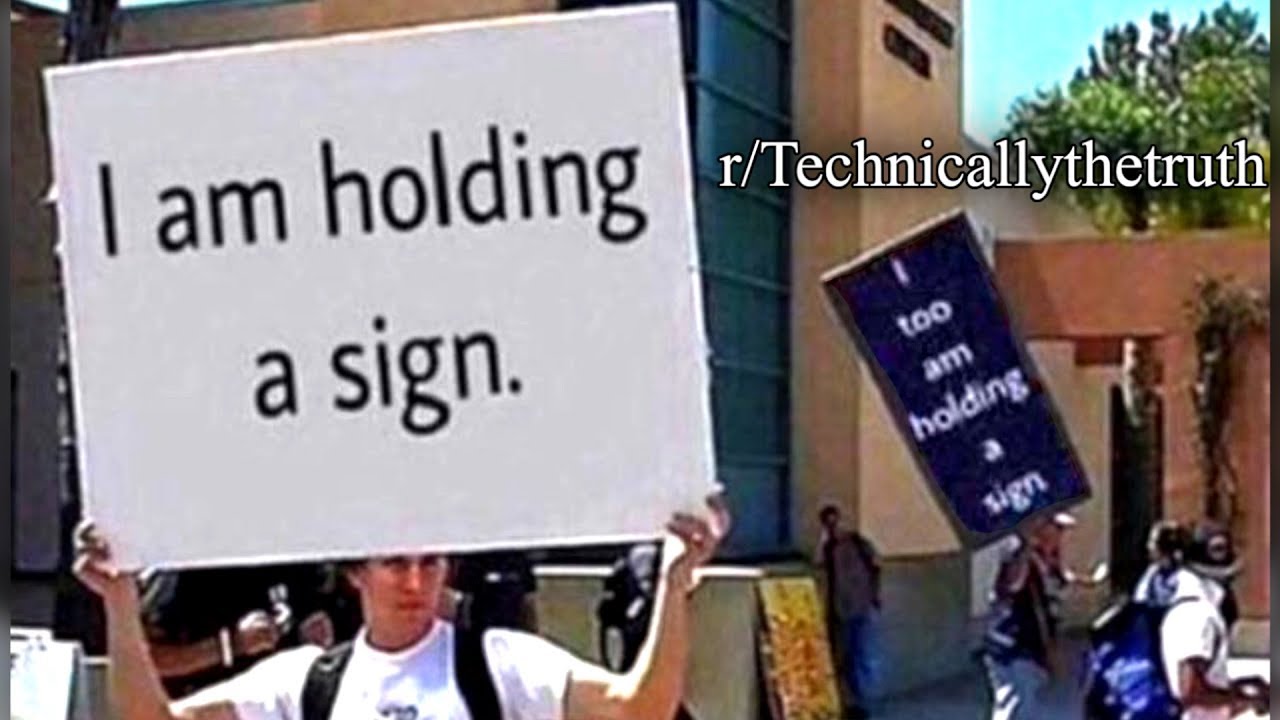 r/Technicallythetruth | i mean... he's right?