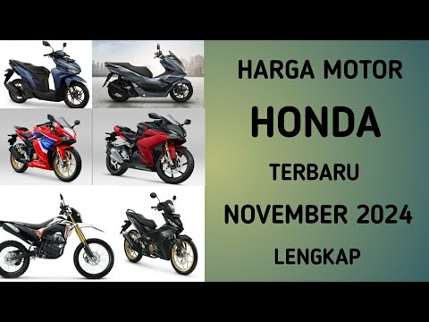 Harga motor Honda terbaru November 2024 lengkap semua jenis dan type