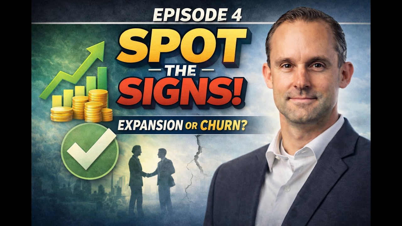 Customer Success: How to Spot Churn & Expansion EARLY (Before It’s Too Late) | Episode 4