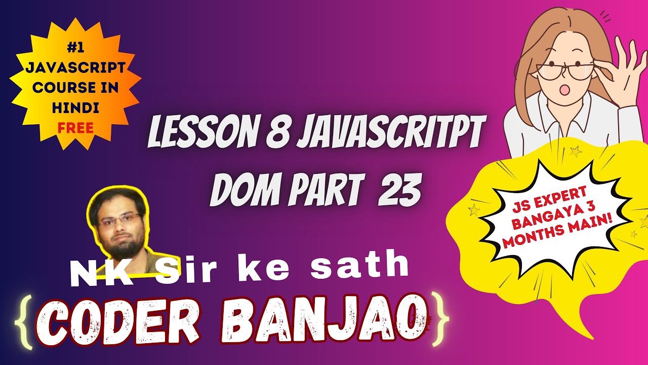 Learn JavaScript In Hindi | DOM Class | Part 23 | Coder Banjao !