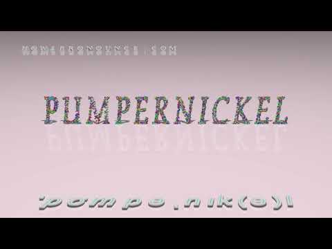 pumpernickel - pronunciation + Examples in sentences and phrases
