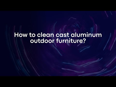 How to clean cast aluminum outdoor furniture?