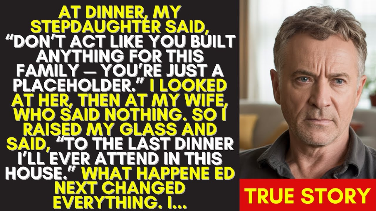 MY STEPDAUGHTER SAID HUMILIATED ME AT DINNER, CALLING ME 