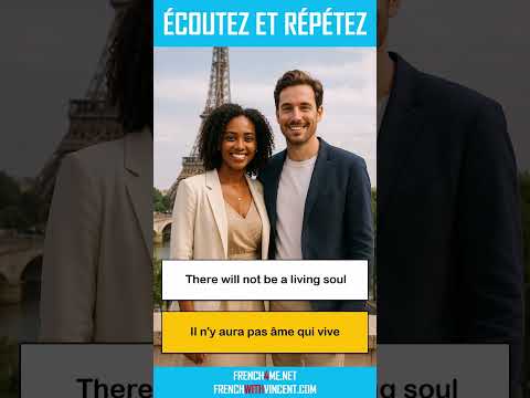 Say It In French I There will not be a living soul