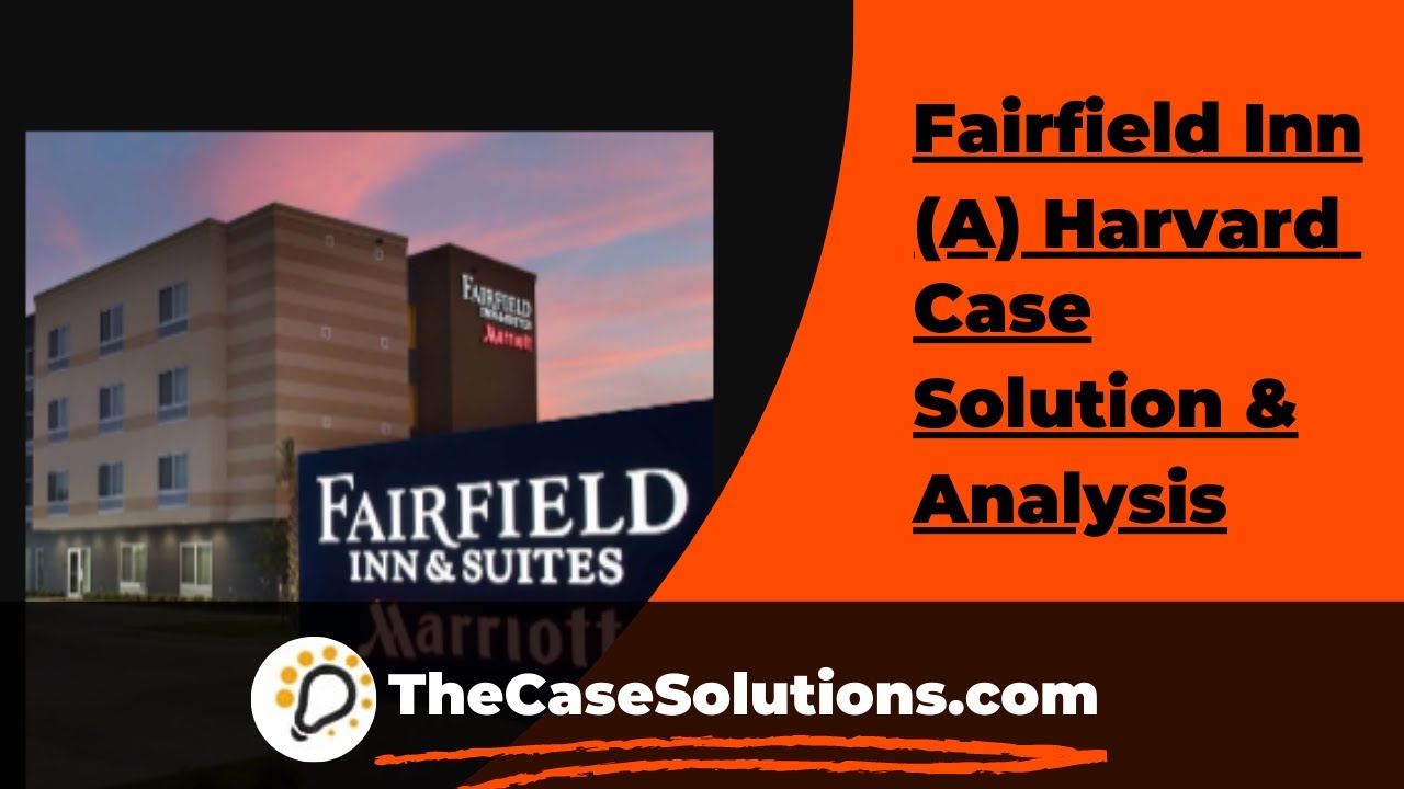 Fairfield Inn (A) Harvard Case Solution & Analysis