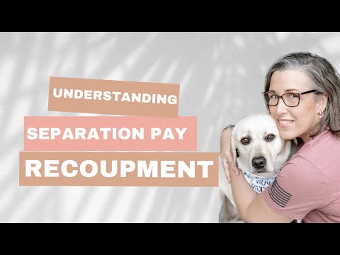 Understanding Military Separation Pay Recoupment from VA Disability Compensation