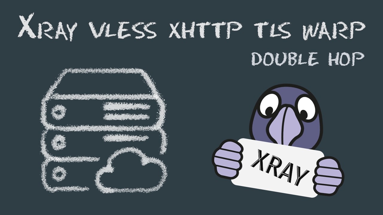 Xray VLESS + XHTTP + TLS Relay, WARP: 2-Server Setup