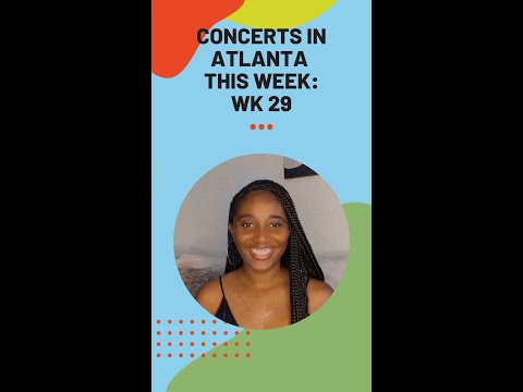 Concerts in Atlanta This Week: Week 29
