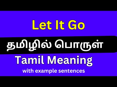 Let it Go meaning in Tamil/ Let it Go தமிழில் பொருள்