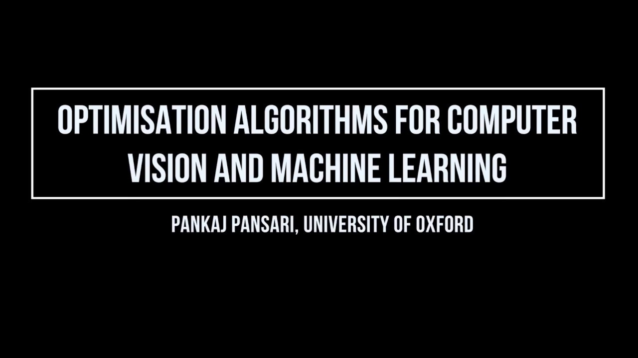 Optimisation algorithms for computer vision and machine learning